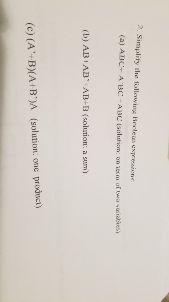 Solved 2. Simplify the following Boolean expressions: (a) | Chegg.com