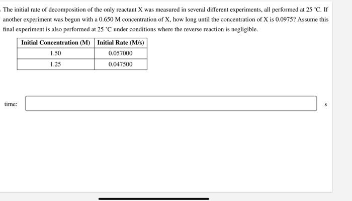 Solved The initial rate of decomposition of the only | Chegg.com