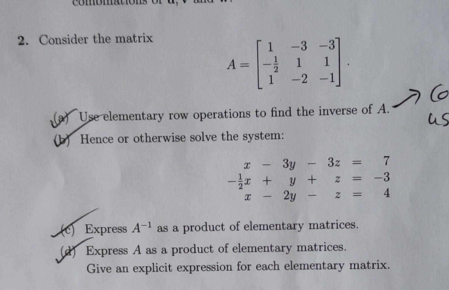 Solved 2. Consider the matrix A=⎣⎡1−211−31−2−31−1⎦⎤ (2) Use | Chegg.com