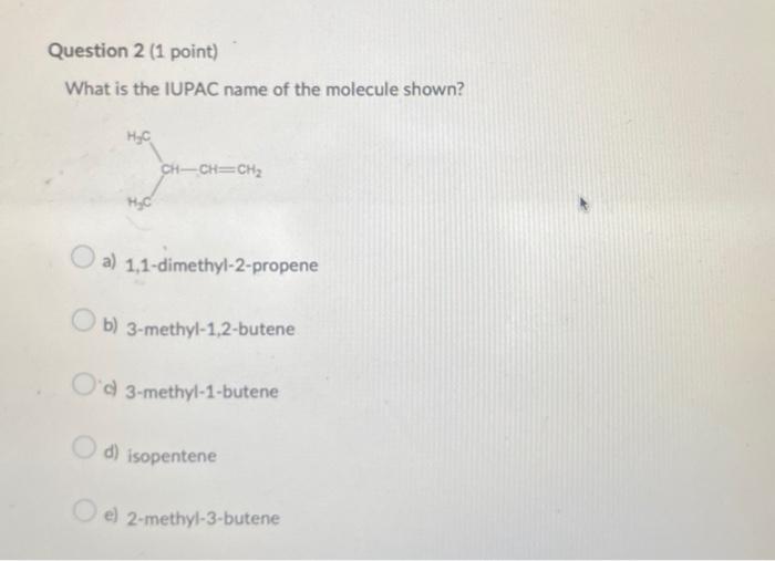 Solved What is the IUPAC name of the molecule shown? a) | Chegg.com
