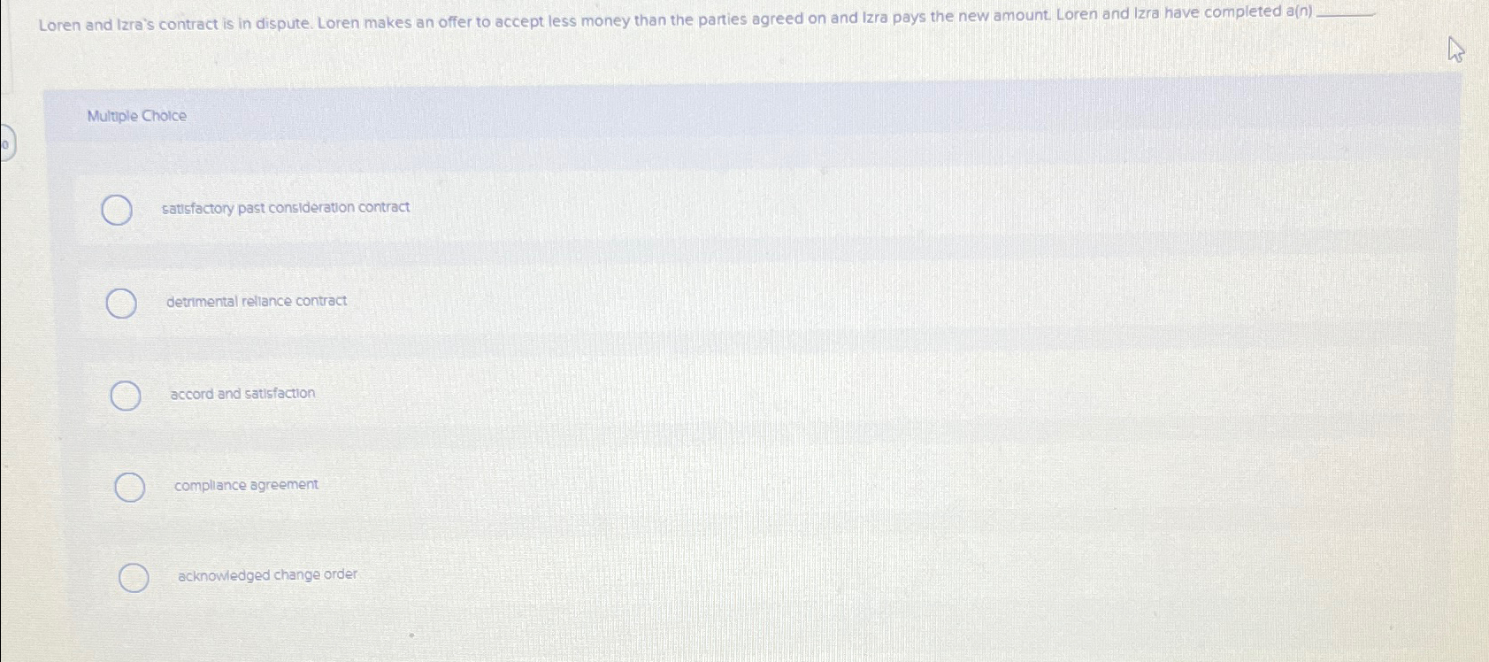 Solved Multiple Choicesatisfactory past consideration | Chegg.com