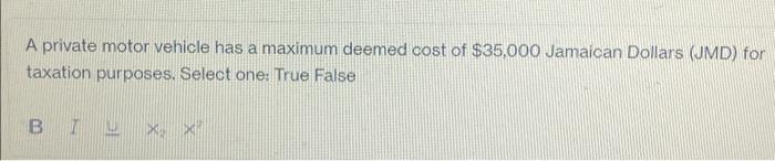 Solved A private motor vehicle has a maximum deemed cost of | Chegg.com