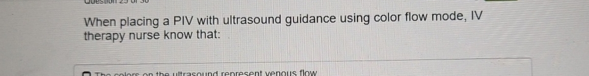 Solved When placing a PIV with ultrasound guidance using | Chegg.com