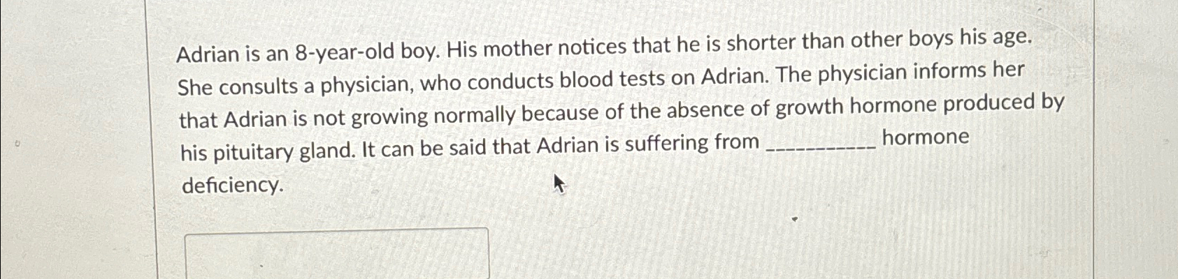 Solved Adrian is an 8-year-old boy. His mother notices that | Chegg.com