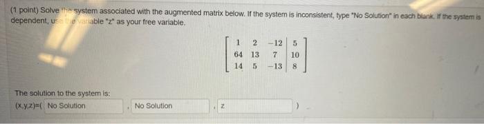 Solved (1 point) Solve system associated with the augmented | Chegg.com