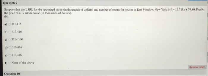 Solved Question 9 Suppose that the LSRL for the appraised | Chegg.com Solved Question 9 Suppose that the LSRL for the appraised | Chegg.com
