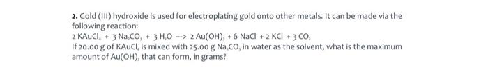 Solved 2. Gold (III) hydroxide is used for electroplating | Chegg.com