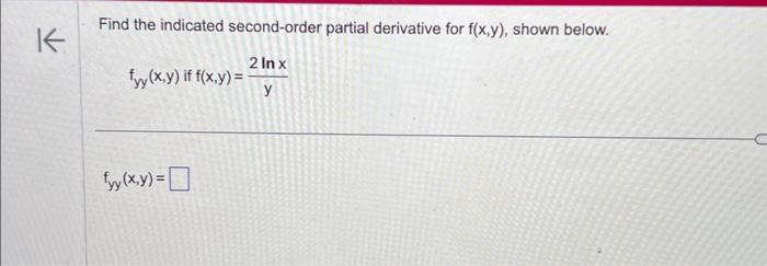 Solved Find the indicated second-order partial derivative | Chegg.com