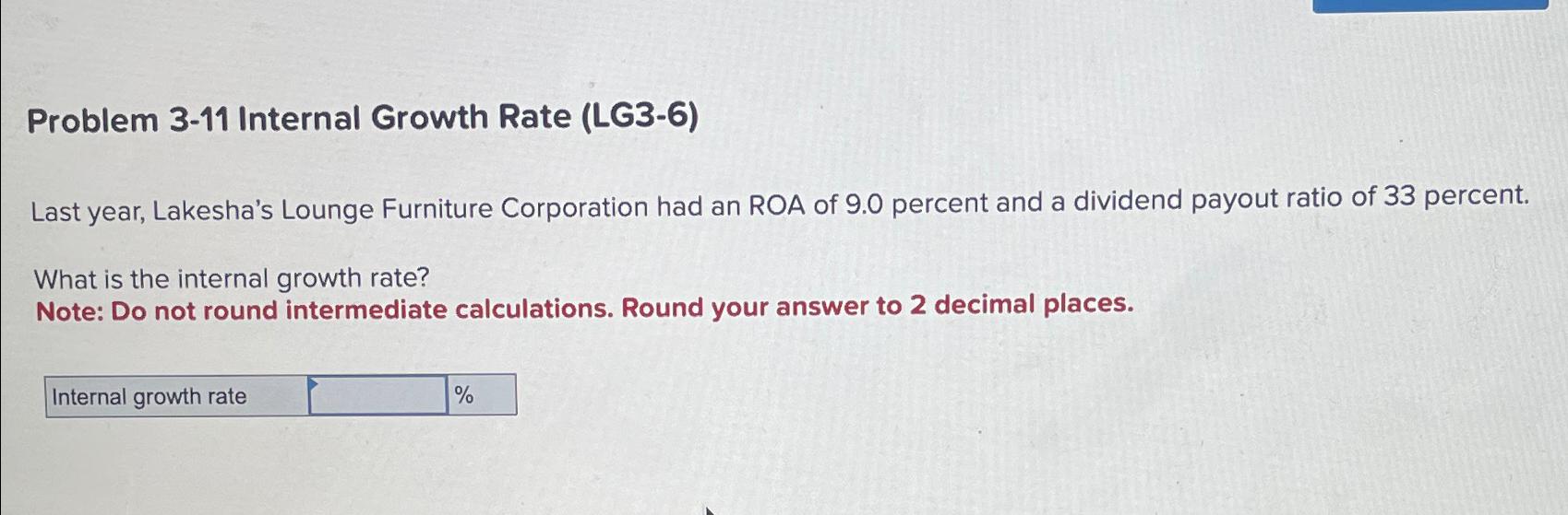 Solved Problem 3-11 ﻿Internal Growth Rate (LG3-6)Last year, | Chegg.com