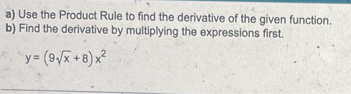 Solved a) Use the Product Rule to find the derivative of the | Chegg.com