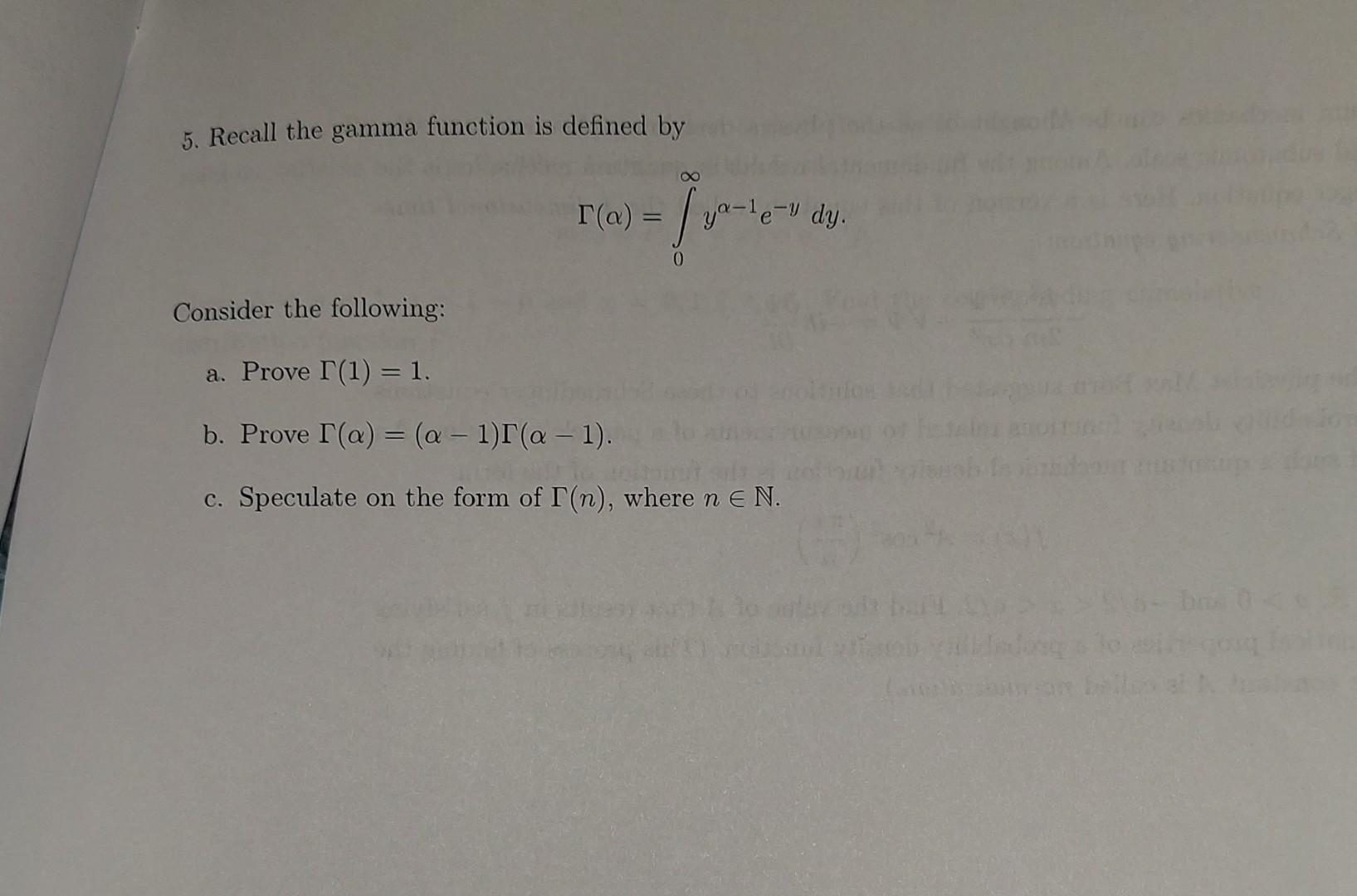 Solved 5. Recall the gamma function is defined by | Chegg.com