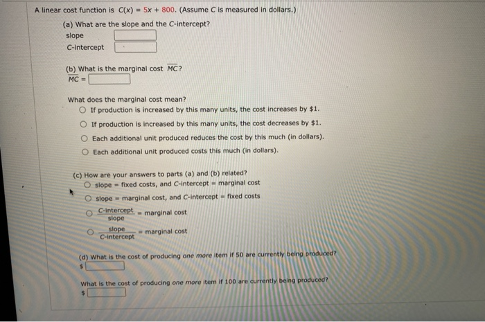 Solved A Linear Cost Function Is C X 5x 800 Assume C