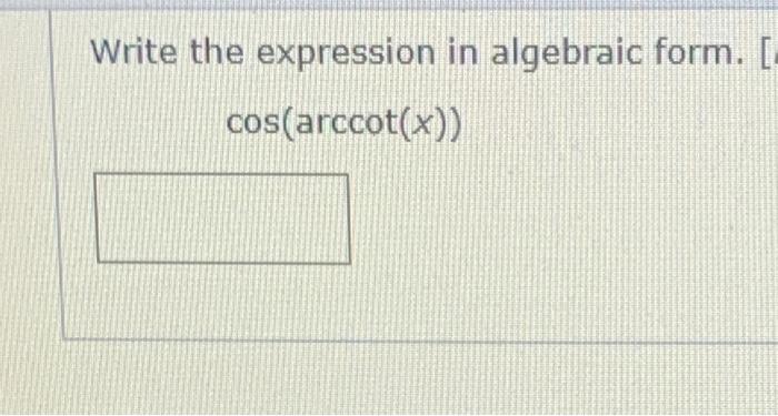 Solved Write the expression in algebraic form. [ | Chegg.com