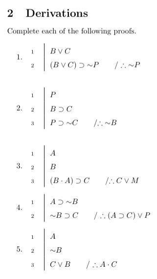 Solved 2 Derivations Complete each of the following proofs. | Chegg.com