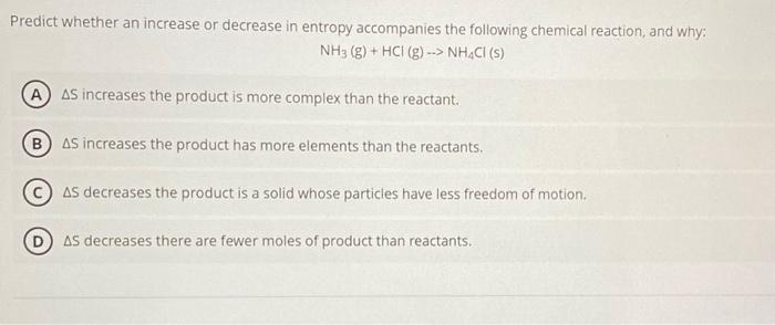 Solved Predict whether an increase or decrease in entropy | Chegg.com