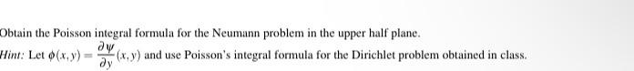 Solved btain the Poisson integral formula for the Neumann | Chegg.com
