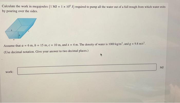 Solved Calculate the work in megajoules (1MJ=1×106 J) | Chegg.com