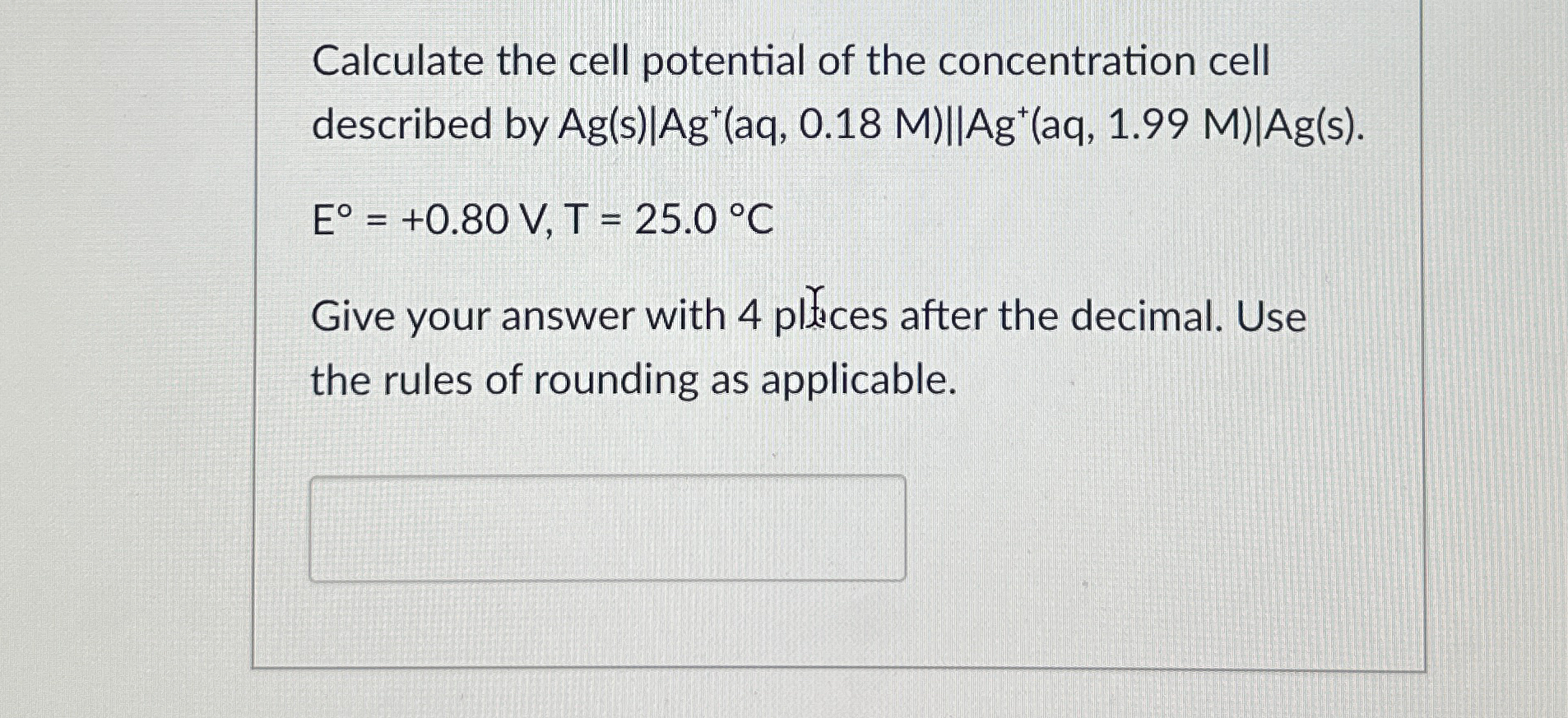 Solved Calculate the cell potential of the concentration | Chegg.com