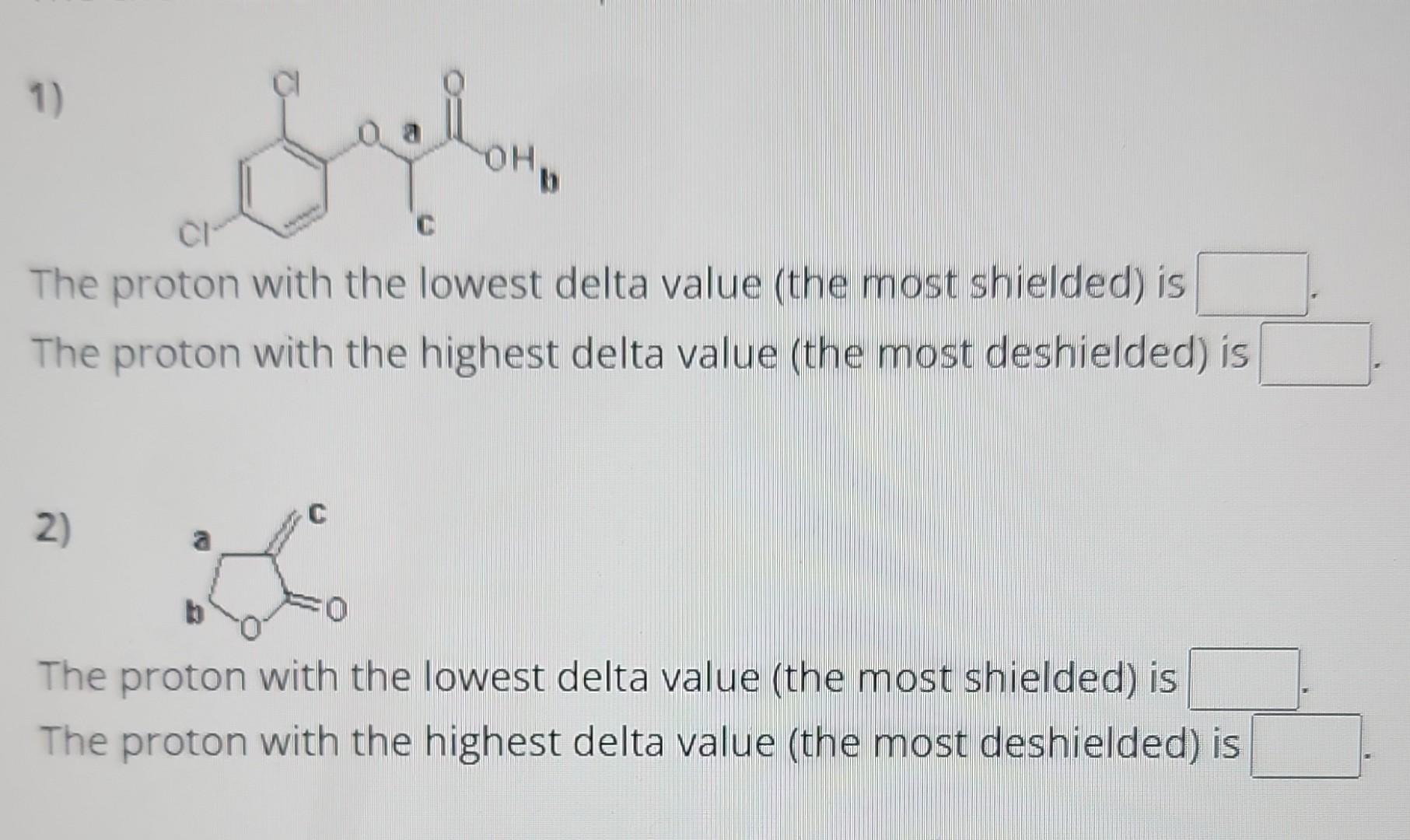 Solved 1) The proton with the lowest delta value (the most | Chegg.com