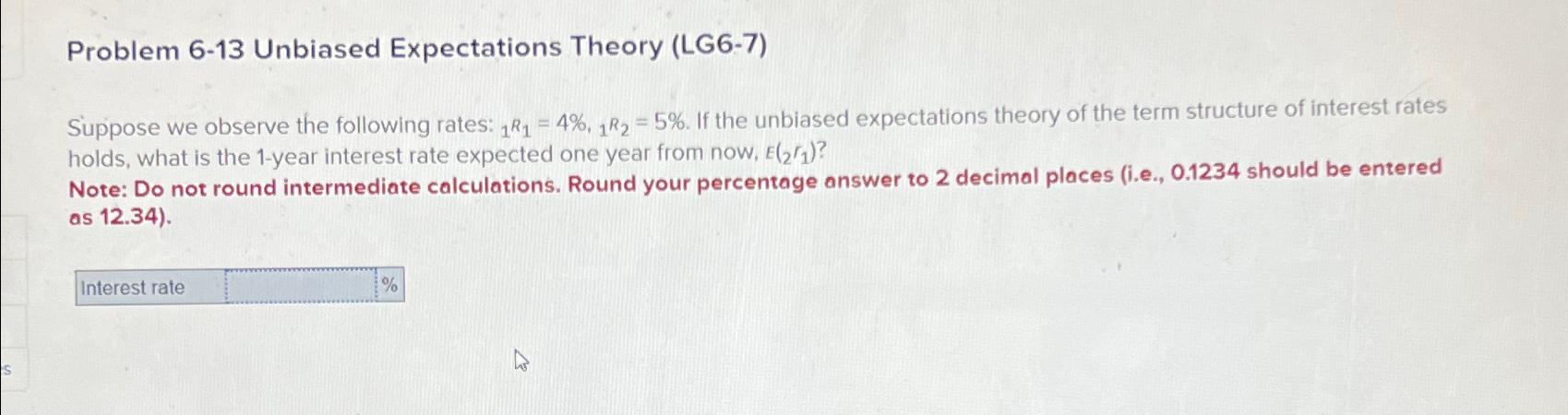 Solved Problem 6-13 ﻿Unbiased Expectations Theory | Chegg.com