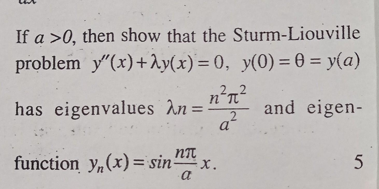 Solved If a>0, then show that the Sturm-Liouville problem | Chegg.com