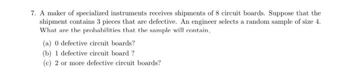 Solved 7. A maker of specialized instruments receives | Chegg.com