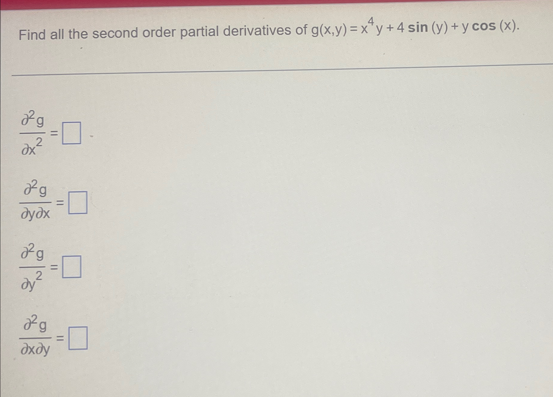 Solved Find all the second order partial derivatives of | Chegg.com