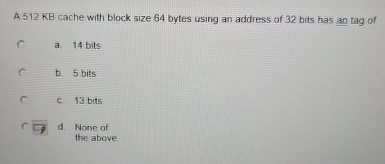 Solved A 512KB ﻿cache with block size 64 ﻿bytes using an | Chegg.com