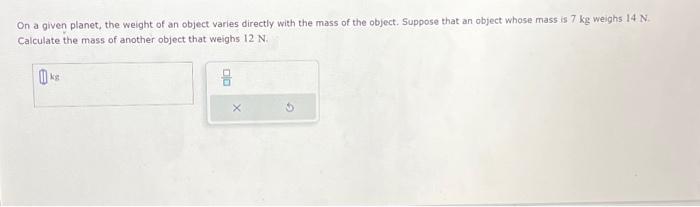Solved On a given planet, the weight of an object varies | Chegg.com