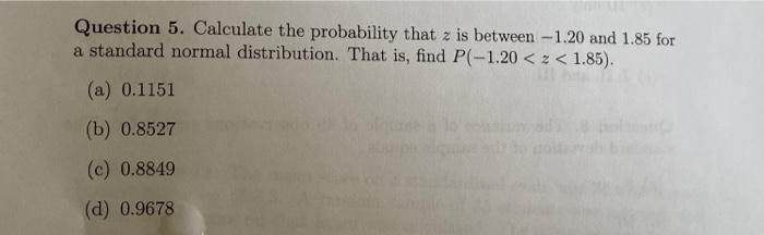 Solved Question 5. Calculate the probability that z is | Chegg.com
