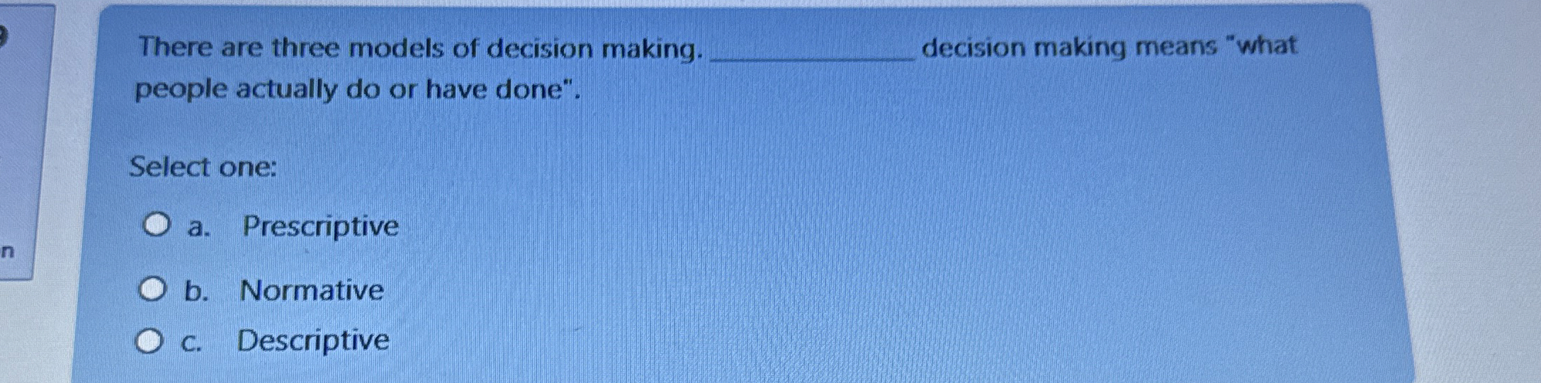 Solved There are three models of decision making.people | Chegg.com