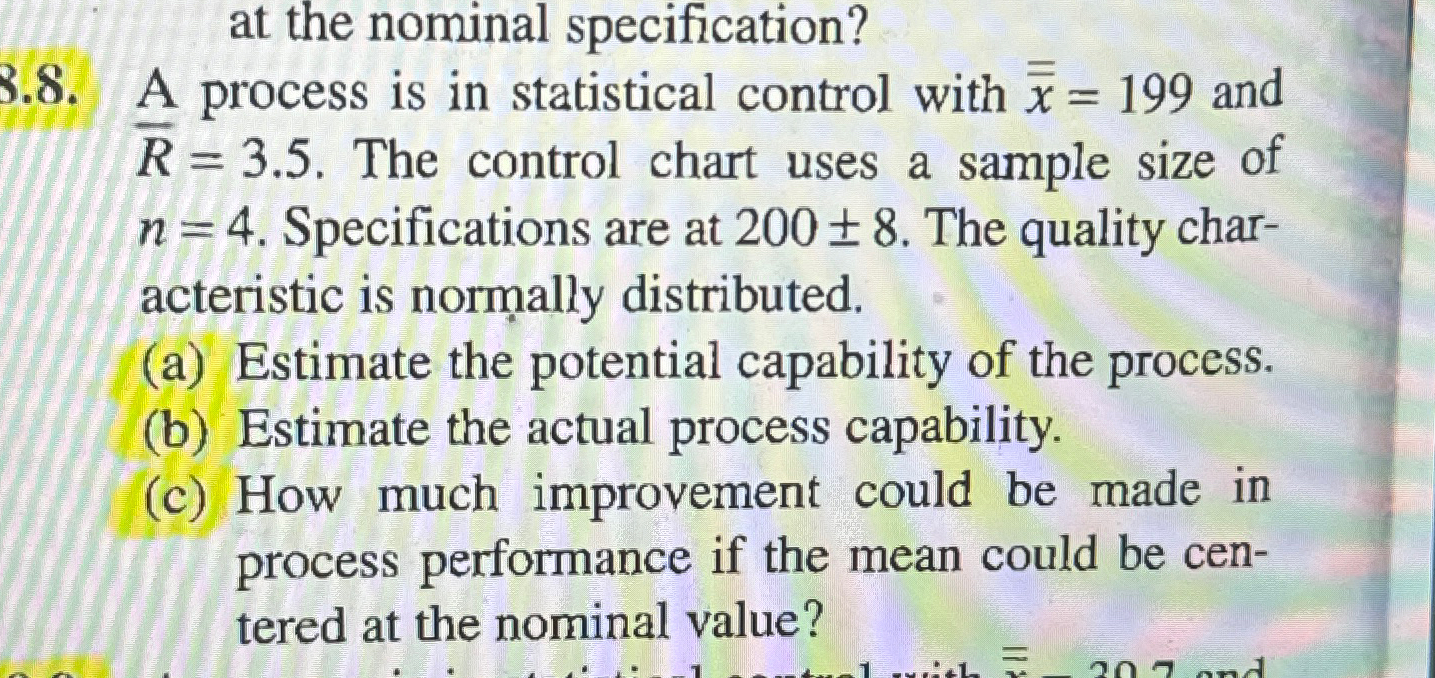 Solved at the nominal specification?8.8. ﻿A process is in | Chegg.com
