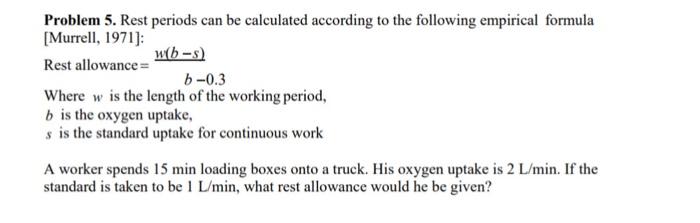Solved Problem 5. Rest periods can be calculated according | Chegg.com