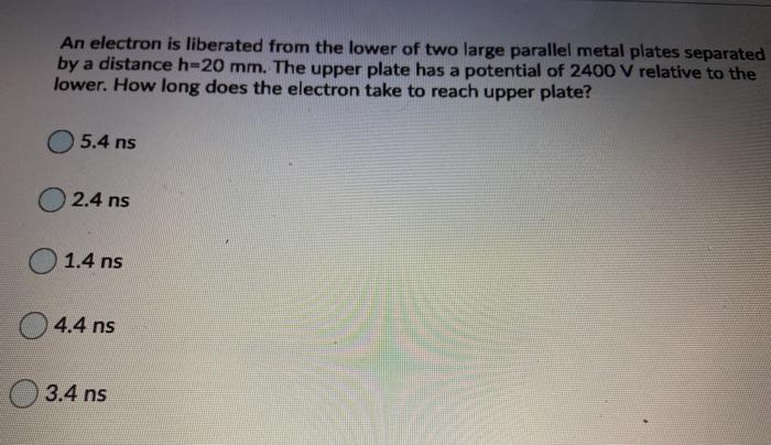 Solved An electron is liberated from the lower of two large | Chegg.com