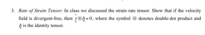 Solved Show that if the velocity field is divergent-free, | Chegg.com