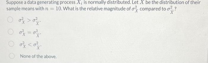 Solved Suppose a data generating process Xi is normally | Chegg.com