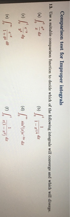 Solved Comparison test for Improper integrals 13. Use a | Chegg.com