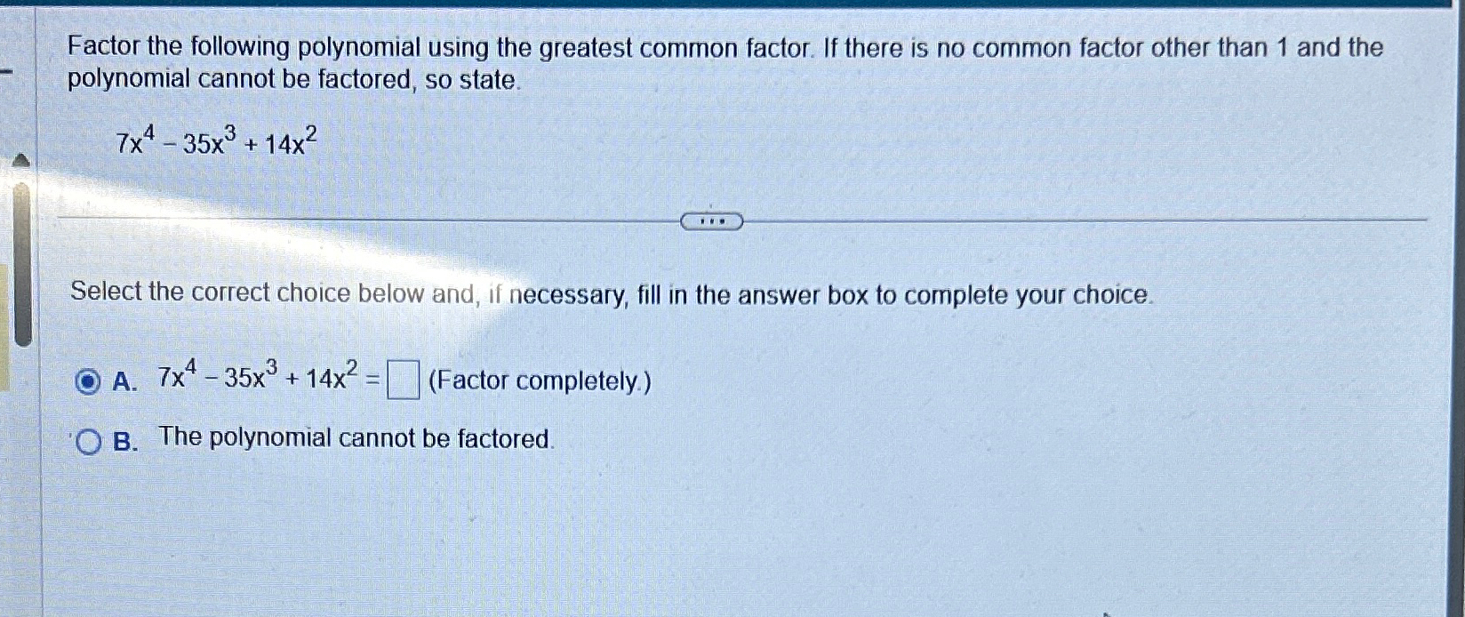 Solved Factor the following polynomial using the greatest | Chegg.com