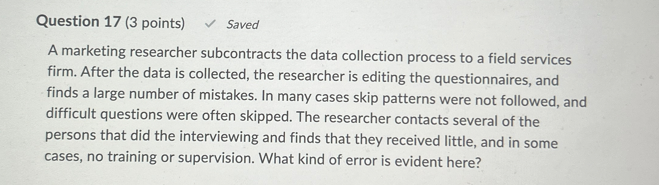 Solved Question 17 (3 ﻿points) ﻿SavedA marketing researcher | Chegg.com