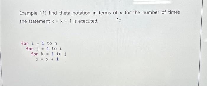 Solved Example 11) find theta notation in terms of n for the | Chegg.com