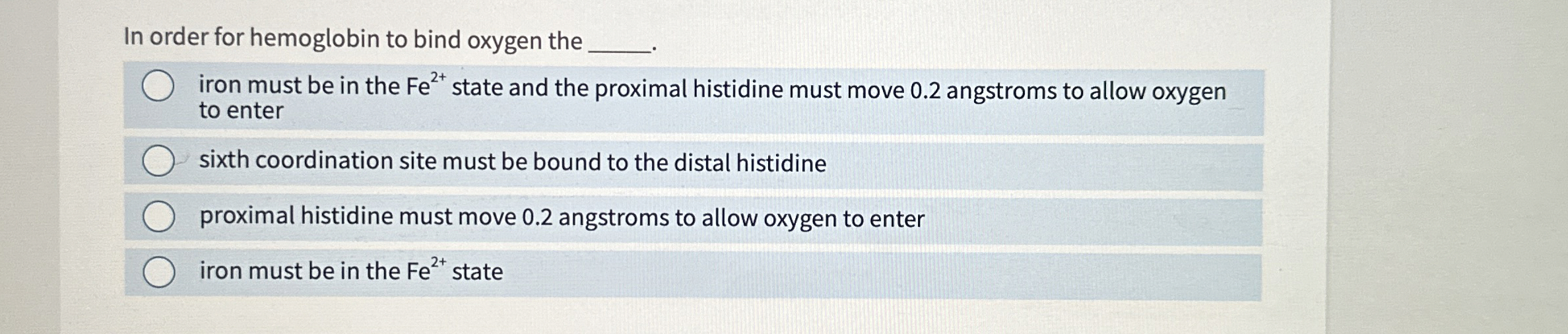 Solved In order for hemoglobin to bind oxygen theiron must | Chegg.com
