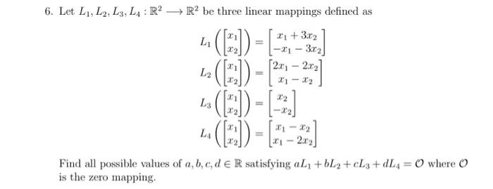 Solved Let L1,L2,L3,L4:R2 R2 be three linear mappings | Chegg.com