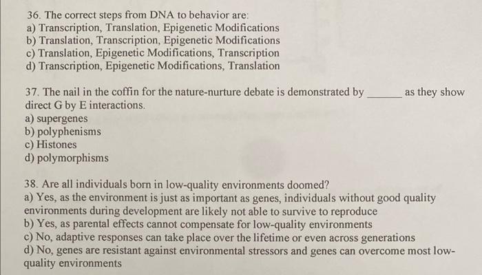 Solved 36. The correct steps from DNA to behavior are: a) | Chegg.com
