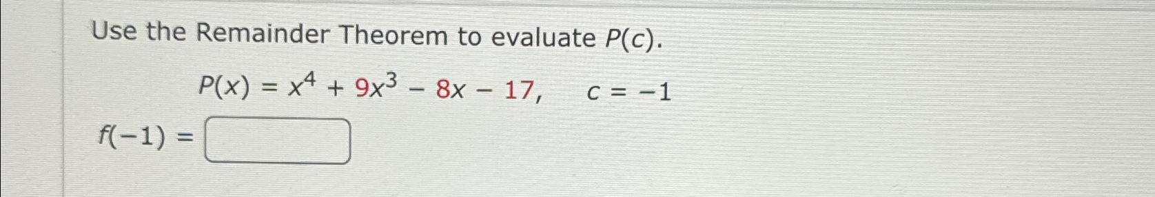 Solved Use the Remainder Theorem to evaluate | Chegg.com