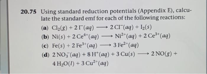Solved 20.75 Using standard reduction potentials (Appendix | Chegg.com