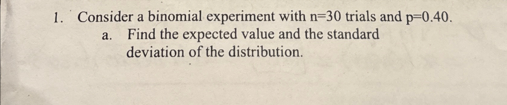 Solved Consider a binomial experiment with n=30 ﻿trials and | Chegg.com