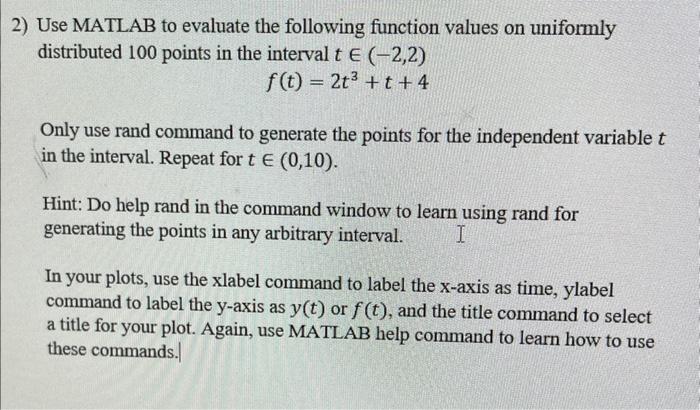 Solved Use Matlab To Evaluate The Following Function Values