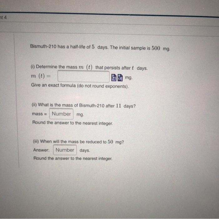 Solved 74 Bismuth-210 has a half-life of 5 days. The initial | Chegg.com