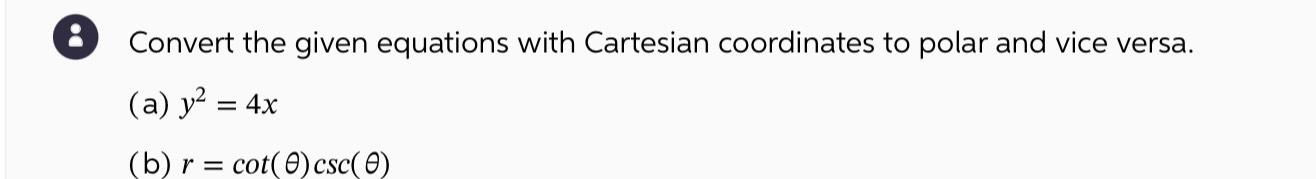 Solved 8 ﻿Convert the given equations with Cartesian | Chegg.com