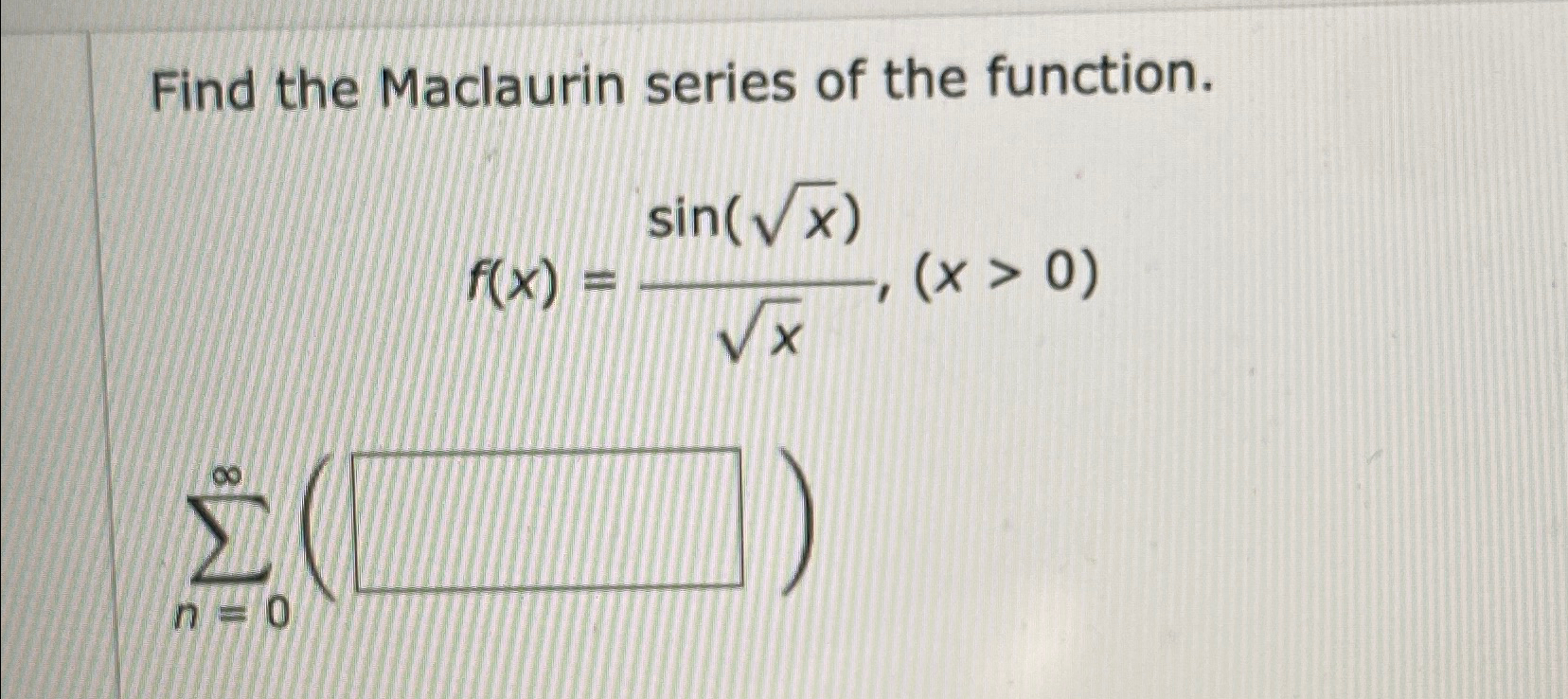 Solved Find the Maclaurin series of the function.)>(0 | Chegg.com